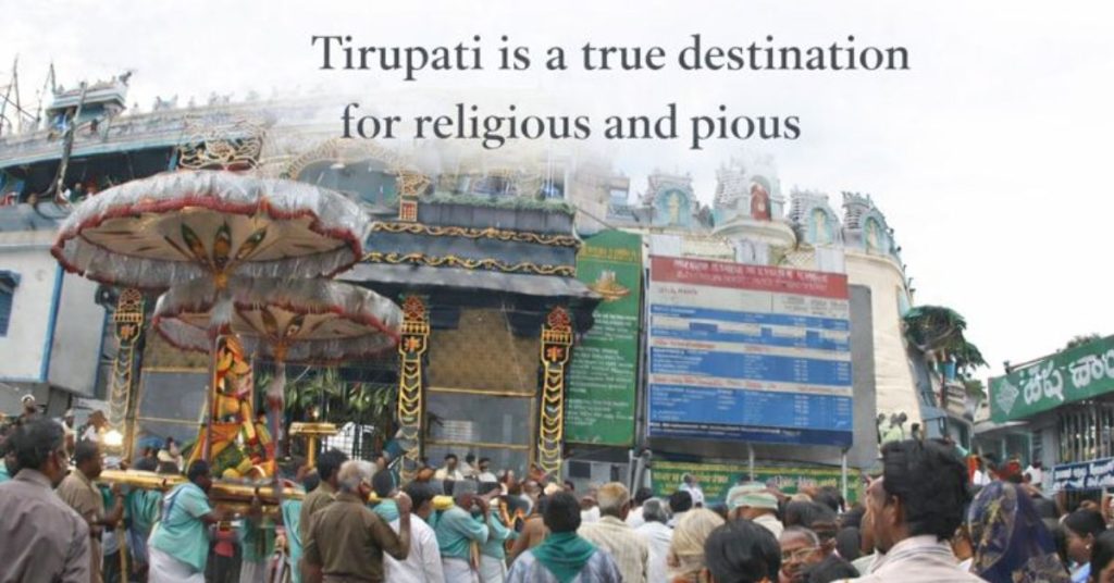 Tirupati is a true destination for religious and pious